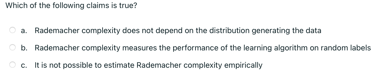 Solved Which of the following claims is true? a. Rademacher | Chegg.com