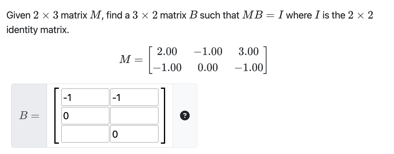 Solved Given 2×3 ﻿matrix M, ﻿find a 3×2 ﻿matrix B ﻿such that | Chegg.com