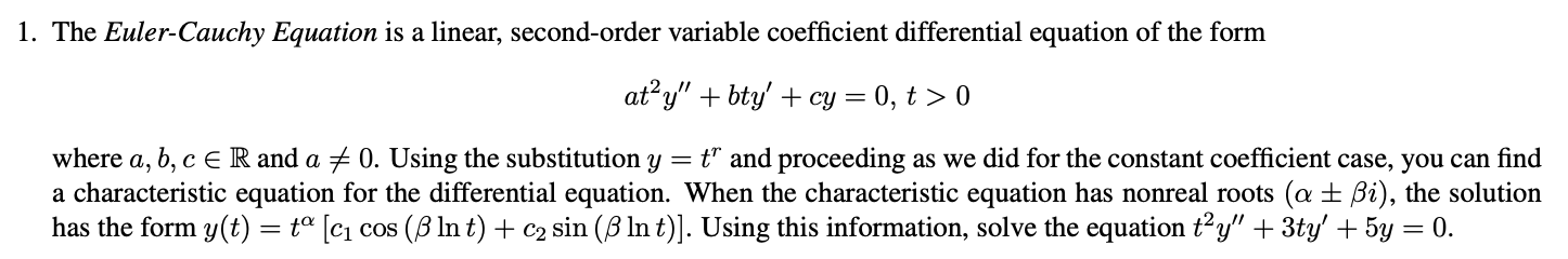 Solved 1. The Euler-Cauchy Equation is a linear, | Chegg.com