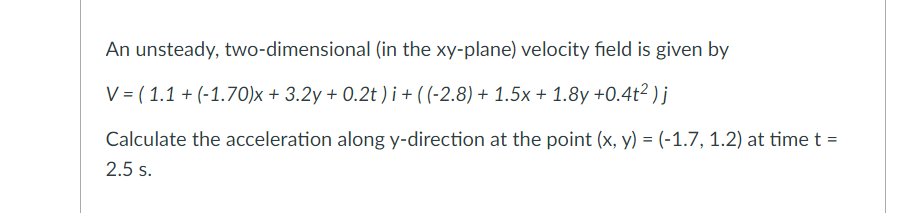 Solved An unsteady, two-dimensional (in the xy-plane) | Chegg.com