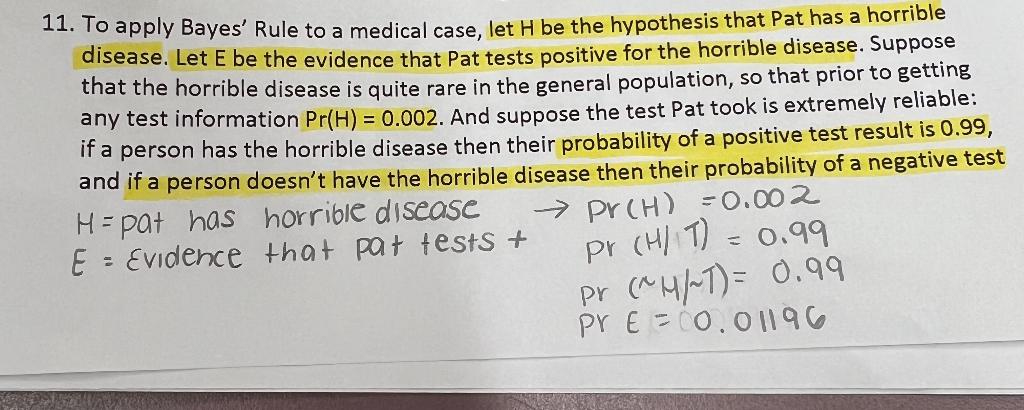 Solved 11. To apply Bayes' Rule to a medical case, let H be | Chegg.com