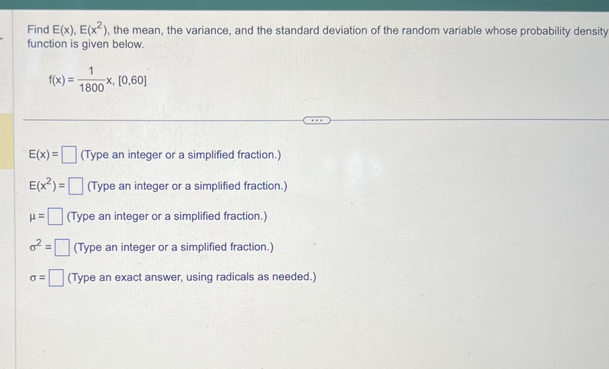 Solved Find E(x),E(x2), the mean, the variance, and the | Chegg.com