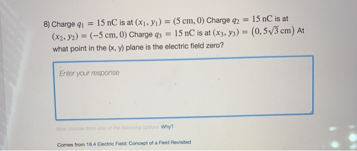 Solved 8) Charge q1 15 nC is at (x1, yi) (5 cm, 0) Charge q2 | Chegg.com