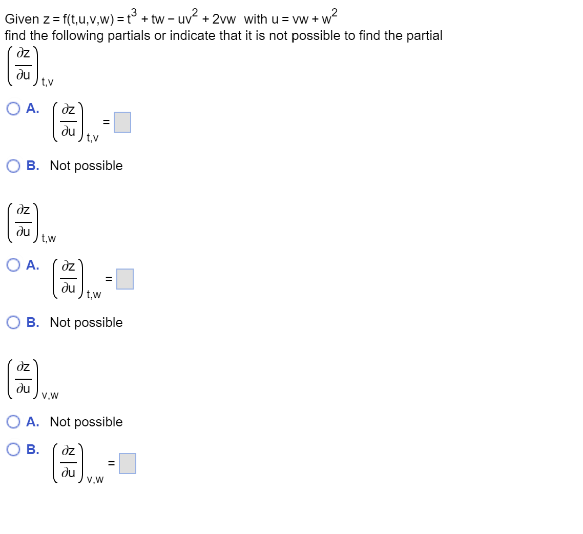 Solved Given z=f(t,u,v,w)=t3+tw−uv2+2vw with u=vw+w2 find | Chegg.com