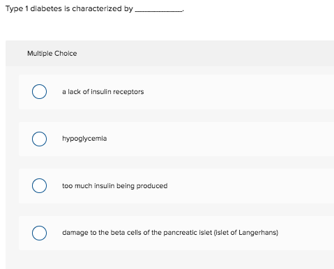 Solved Type 1 diabetes is characterized by Multiple Choice a | Chegg.com