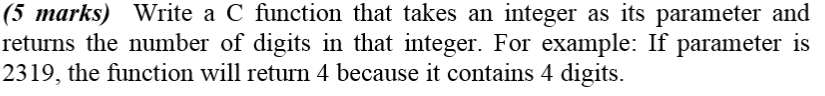 Solved (5 marks) Write a C function that takes an integer as | Chegg.com Solved (5 marks) Write a C function that takes an integer as | Chegg.com