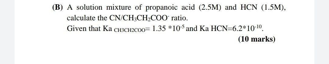 Solved (B) A solution mixture of propanoic acid (2.5M) and | Chegg.com