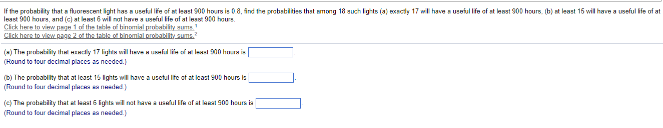 Solved east 900 hours, and (c) at least 6 will not have a | Chegg.com