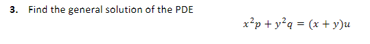 Solved 3. Find the general solution of the PDE | Chegg.com