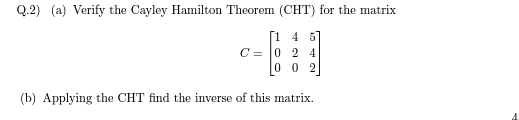 Solved Q.2) (a) ﻿Verify the Cayley Hamilton Theorem (CHT) | Chegg.com