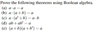 Solved Prove the following theorems using Boolean algebra. | Chegg.com