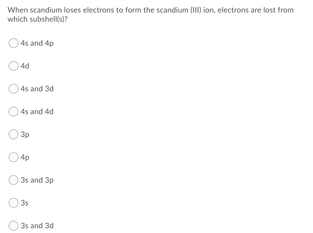 Solved When scandium loses electrons to form the scandium | Chegg.com