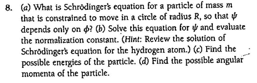Solved 8. (a) What is Schrödinger's equation for a panicle | Chegg.com