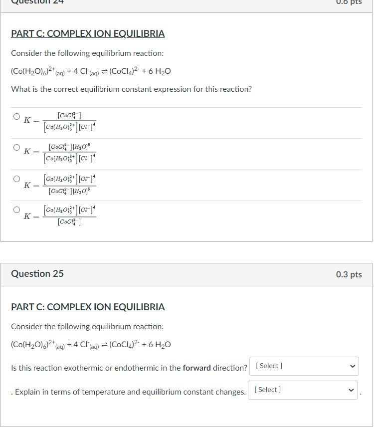 Solved 0.6 pts PART C: COMPLEX ION EQUILIBRIA Consider the | Chegg.com