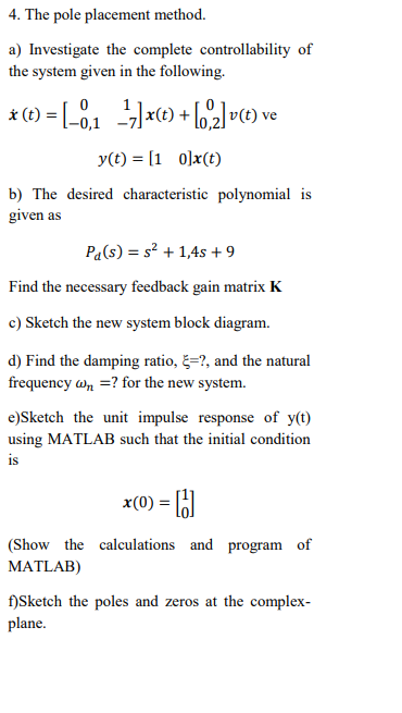 Solved 4. The pole placement method. a) Investigate the | Chegg.com