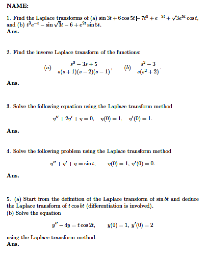 Solved NAME: 1. Find the Laplace transforms of (a) sin 3t | Chegg.com