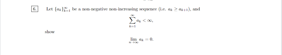 Solved Let {ak}k=1∞ be a non-negative non-increasing | Chegg.com
