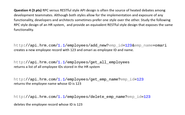 Question 4 (3 pts) RPC versus RESTful style API | Chegg.com