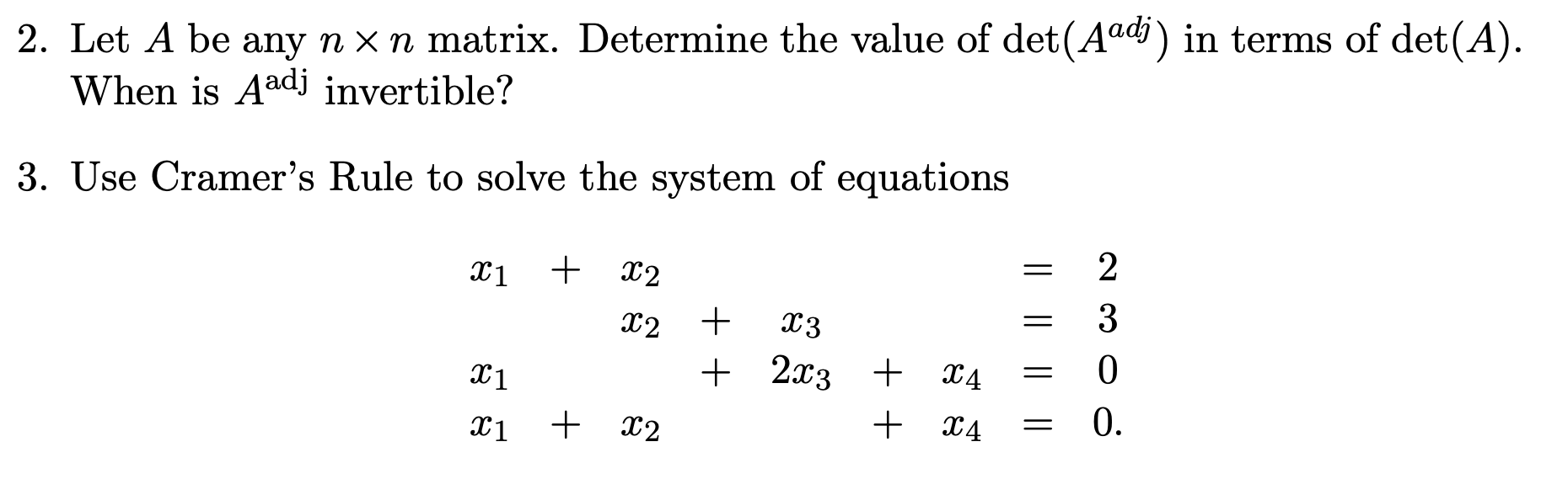Solved 2 Let A Be Any N×n Matrix Determine The Value Of