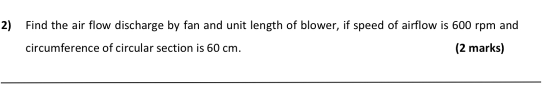Solved 2) Find the air flow discharge by fan and unit length | Chegg.com