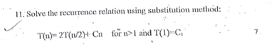 Solved 11. Solve the recurrence relation using substitution | Chegg.com