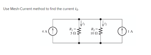 Solved Use Mesh-Current method to find the current i3. | Chegg.com