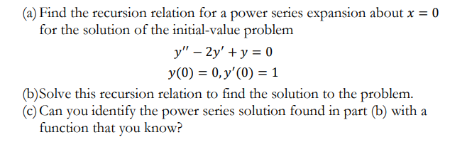 Solved A Find The Recursion Relation For A Power Series 1679