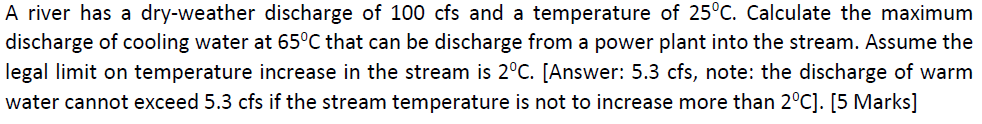 Solved A river has a dry-weather discharge of 100cfs and a | Chegg.com