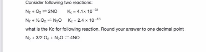 Solved Consider following two reactions: N2 + O2 = 2NO Kc = | Chegg.com