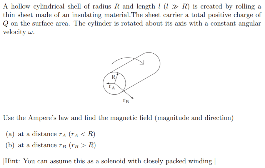 Solved A hollow cylindrical shell of radius R and length 1 | Chegg.com
