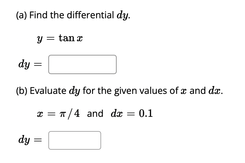 Solved (a) Find the differential dy. y = tan x dy = (b) | Chegg.com