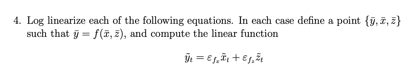Solved 4. Log linearize each of the following equations. In | Chegg.com