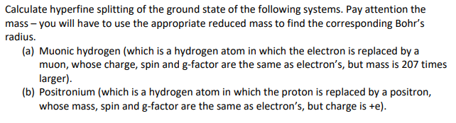 Solved Calculate hyperfine splitting of the ground state of | Chegg.com