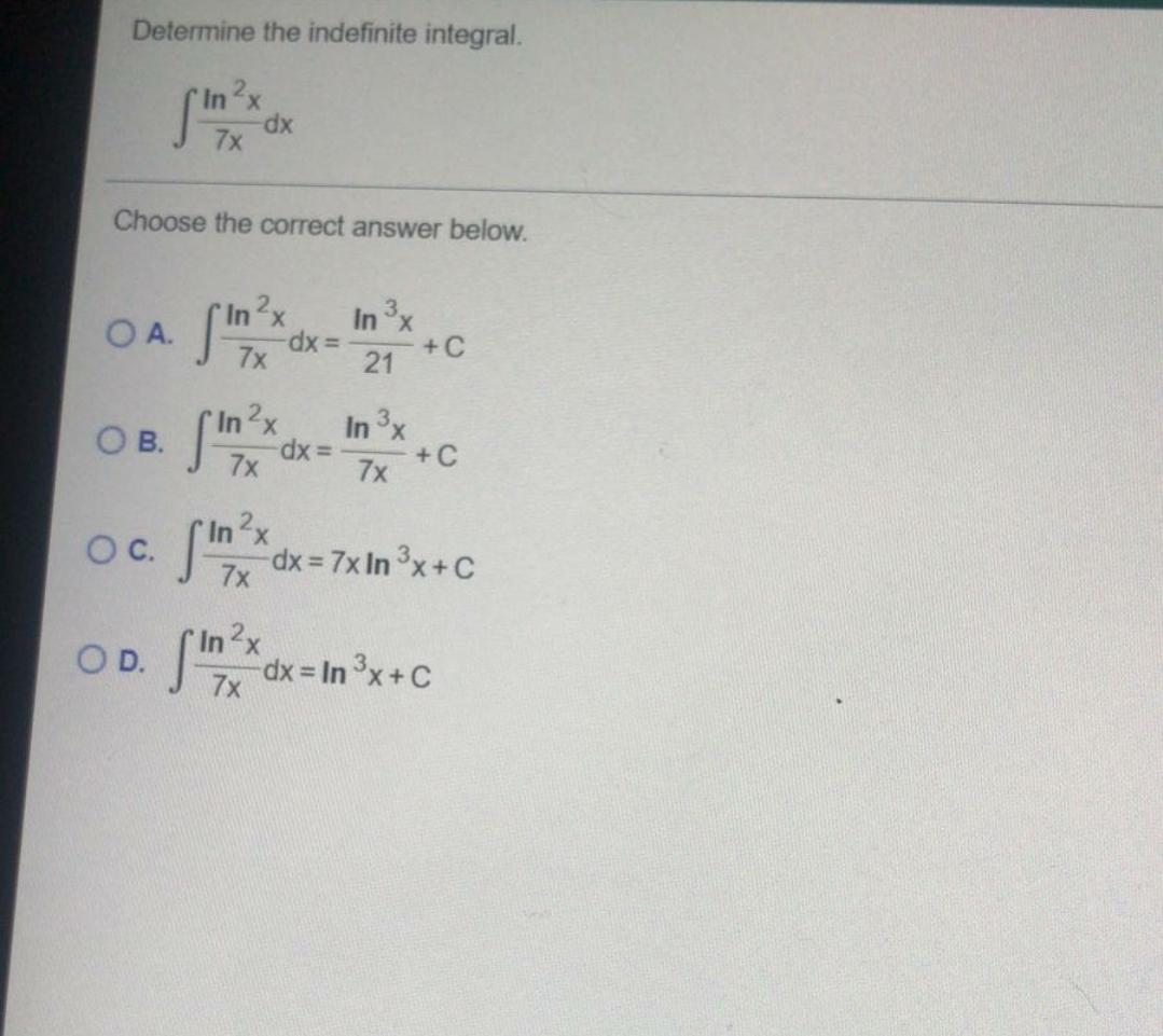Solved Determine the indefinite integral. "Inx dx Choose the | Chegg.com