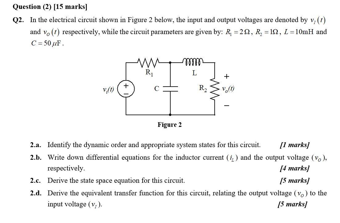 Solved Question (2) [15 marks] Q2. In the electrical circuit | Chegg.com