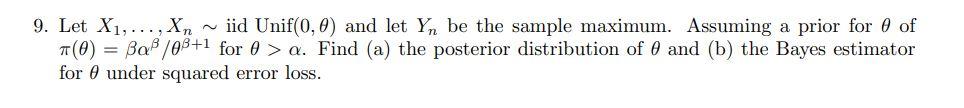Solved 9. Let X1,…,Xn∼iidUnif(0,θ) and let Yn be the sample | Chegg.com
