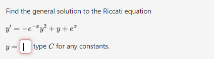 Solved Find the general solution to the Riccati equation | Chegg.com