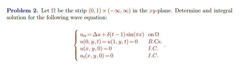 Solved Problem 2. Let Ω be the strip (0,1)×(−∞,∞) in the | Chegg.com Solved Problem 2. Let Ω be the strip (0,1)×(−∞,∞) in the | Chegg.com