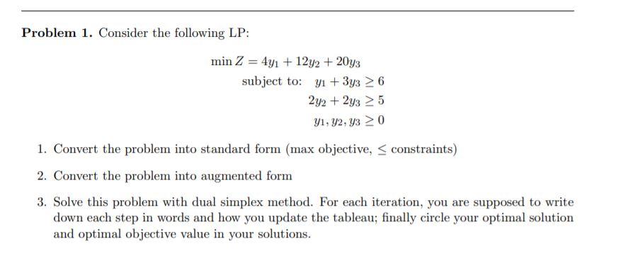 Solved Problem 1. Consider the following LP: min Z = 4y1 + | Chegg.com