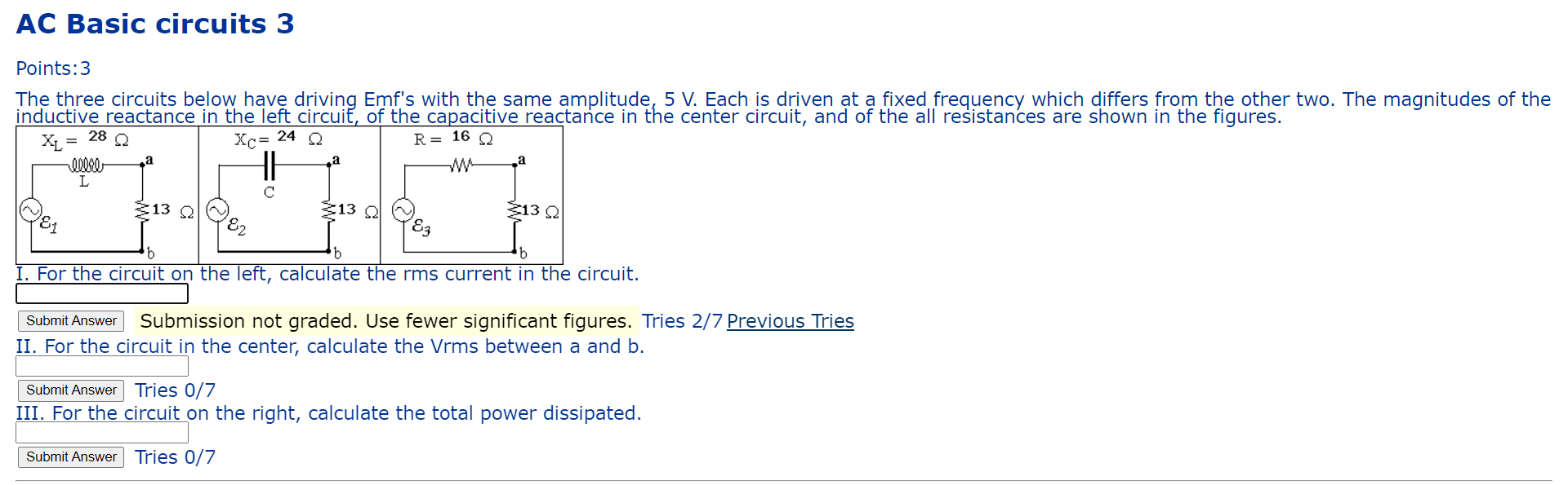 Solved Points:3 The three circuits below have driving Emf's | Chegg.com