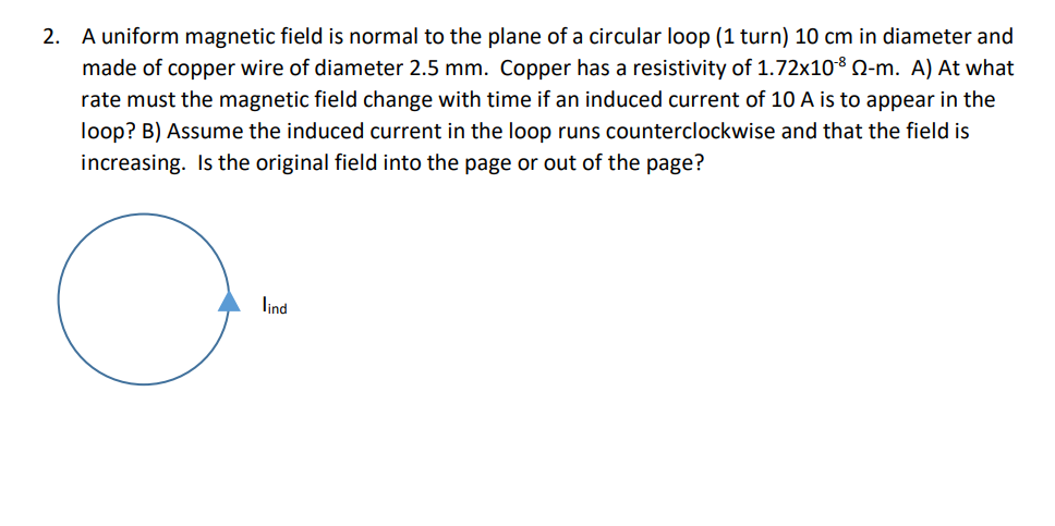 Solved 2. A uniform magnetic field is normal to the plane of | Chegg.com