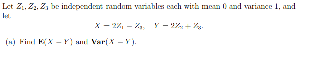 Solved Let Z1, Z2, Z3 be independent random variables each | Chegg.com