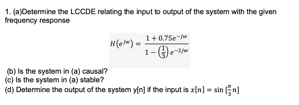 Solved 1. (a)Determine the LCCDE relating the input to | Chegg.com