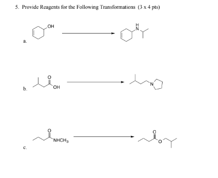 Solved 5. Provide Reagents for the following Transformations | Chegg.com