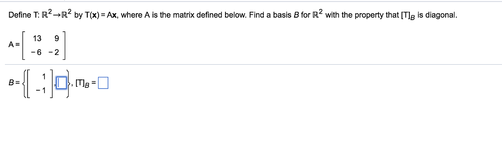 Solved Define T: R2 R2 by Tx)-Ax, where A is the matrix | Chegg.com