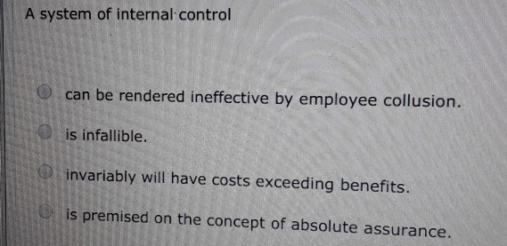 Solved A system of internal control can be rendered | Chegg.com