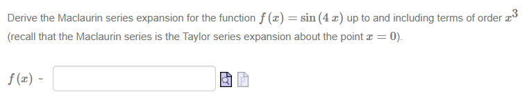 Solved Derive the Maclaurin series expansion for the | Chegg.com