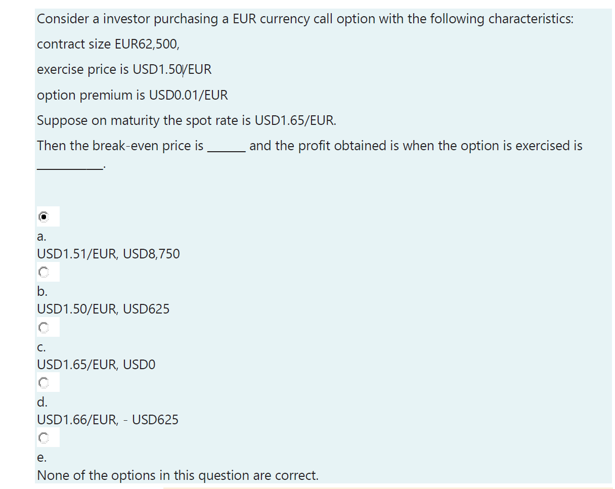 Solved Consider a investor purchasing a EUR currency call | Chegg.com
