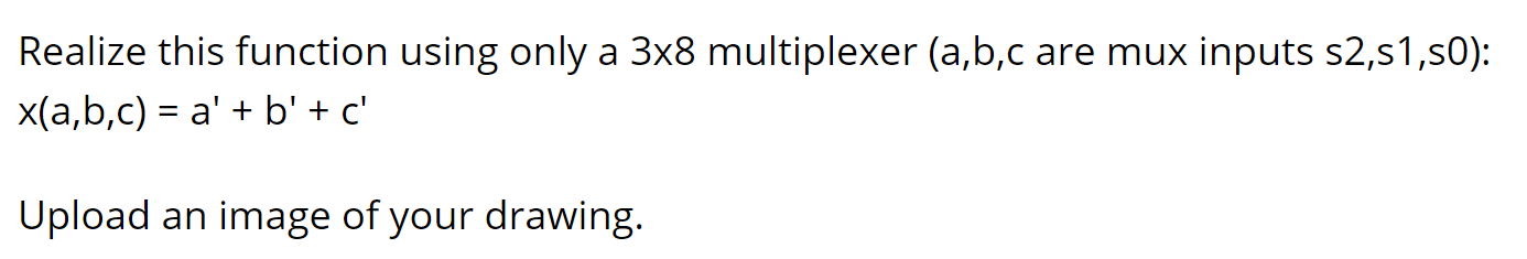 Solved Realize this function using only a 3x8 multiplexer | Chegg.com