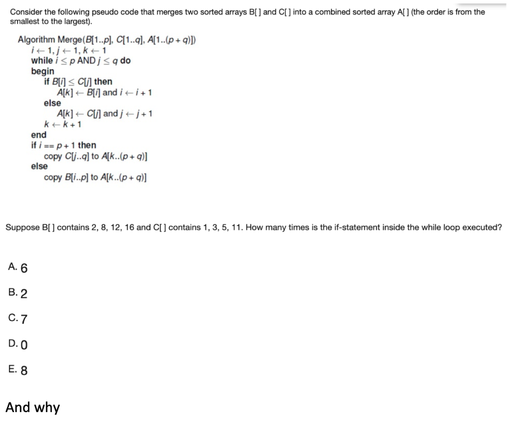 Solved Consider the following pseudo code that merges two | Chegg.com Solved Consider the following pseudo code that merges two | Chegg.com